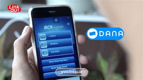 Transfer M Banking BCA Ke DANA Ini Dia Cara Mudahnya LinkQu