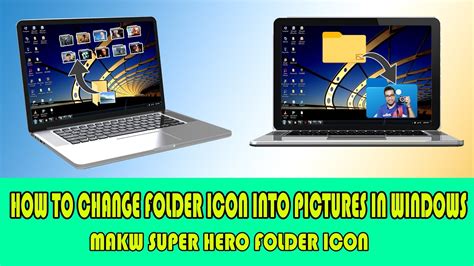 How To Change Folder Icon Into Pictures In Windows Change Folder