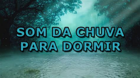 Som De Chuva Relaxante E Tranquila Pra Descansar A Mente Relaxar O