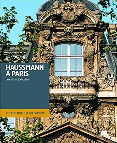 Quel est le meilleur livre sur Haussmann en 2024 Découvrez nos 5