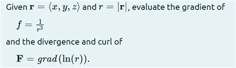 solved given r x y z and r ∣r∣ evaluate the gradient of