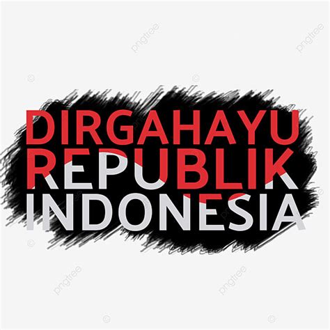 Dirgahayu Republik Of Indonesia PNG Transparent Independence Day