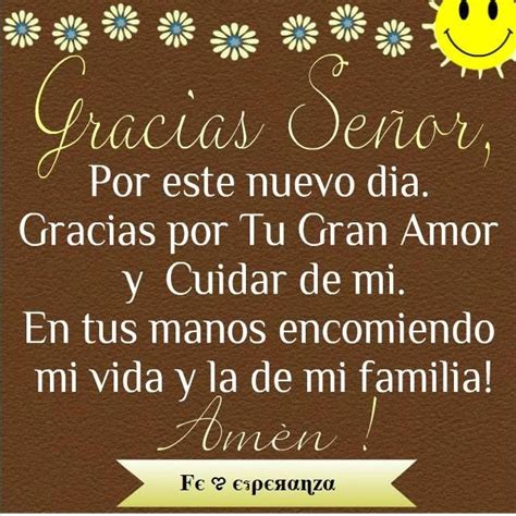 Gracias Se Or Por Este Nuevo Dia Gracias Por Tu Gran Amor Y Cuidar De