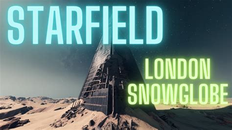Starfield London Snow Globe Location Youtube