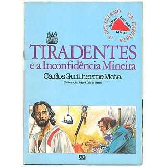Livro Tiradentes e a Inconfidência Mineira Carlos Guilherme Mota
