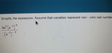 solved simplify the expression assume that variables