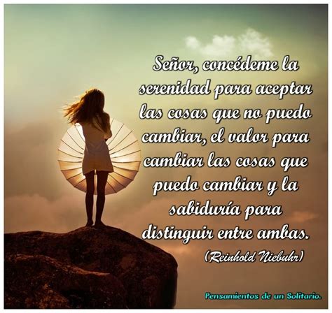 Pensamientos de un Solitario Señor concédeme la serenidad para