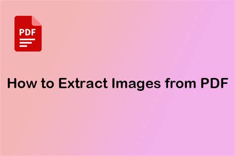 How To Extract Images From PDF Here Are The Top 3 Methods
