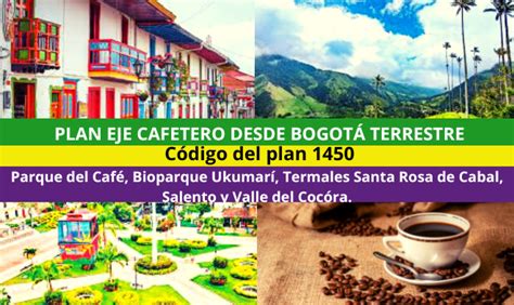 Plan Eje Cafetero desde Bogotá Desayunos y Cenas Parque del Café