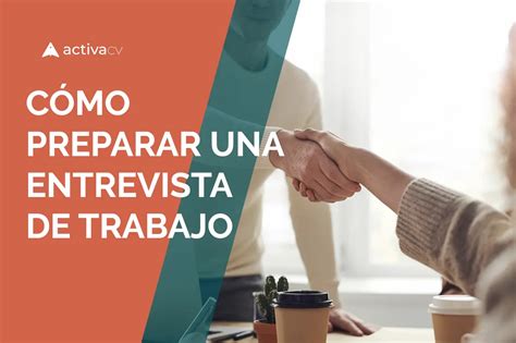 10 Tips Para Preparar Una Entrevista De Trabajo Activacv