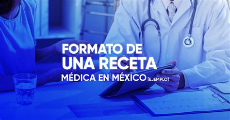 Formato de receta médica en México Ejemplo