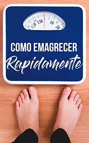 10 Dietas Que Você Deve Conhecer Para Emagrecer Rapidamente Conheça as