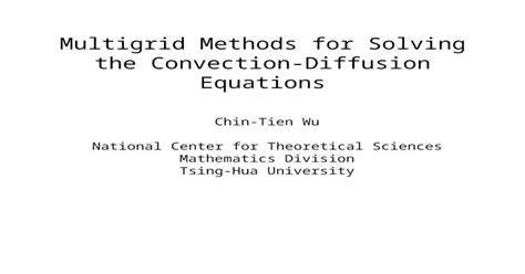 ppt multigrid methods for solving the convection diffusion equations chin tien wu national