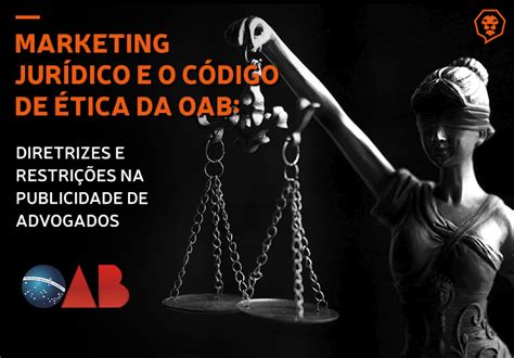Marketing Jurídico e o Código de Ética da OAB