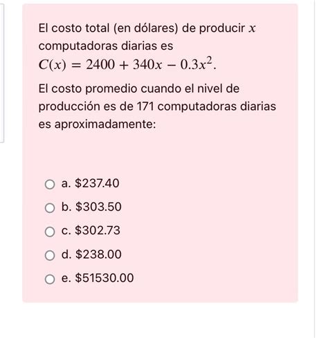 Solved El costo total en dólares de producir x Chegg