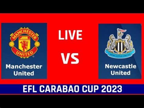 Manchester United Vs Newcastle Live Stream Carabao Cup EFL Football
