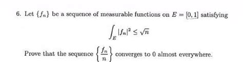 solved 6 let {sn} be a sequence of measurable functions on