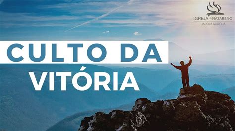 Culto da Vitória 25 de Junho YouTube