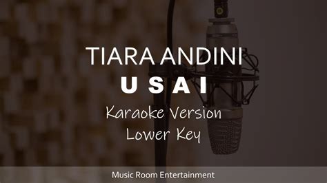 Tiara Andini Usai Lower Key Karaoke Dan Lirik YouTube
