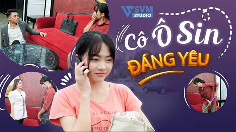 Cô Ô Sin Đáng Yêu Phim Bộ Hay Nhất Lan Anh Và Vi Nam SVM Studio YouTube