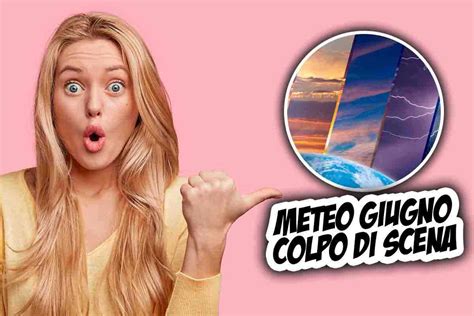 Estate 2023 Colpo Di Scena Del Meteo Le Previsioni Per Giugno