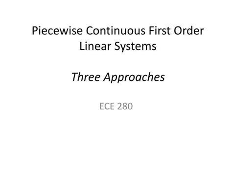 ppt piecewise continuous first order linear systems three approaches powerpoint presentation