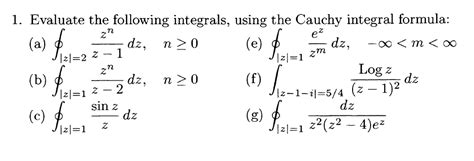 solved 1 evaluate the following integrals using the cauchy