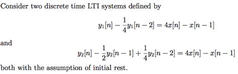 solved consider two discrete time lti systems defined by and