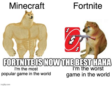Minecraft Vs Fortnite Memes Imgflip
