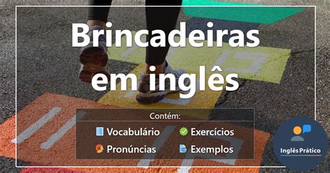 Brincadeiras em inglês atividades Inglês Prático