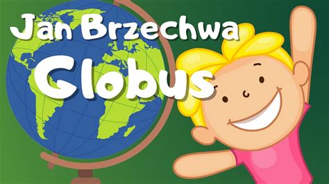 GLOBUSJAN BRZECHWA wiersze i wierszyki dla dzieci do słuchania po