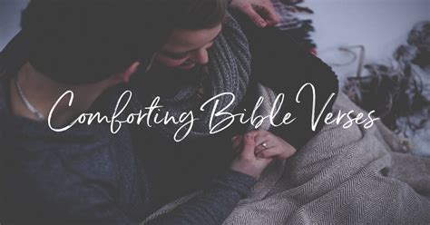 Comforting Bible Verses To Warm Your Heart Solace In Scripture