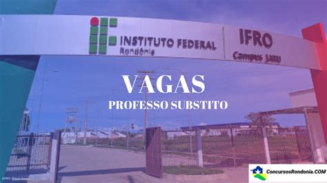 Processo Seletivo Para Professor Substituto No IFRO Campus Jaru 2024