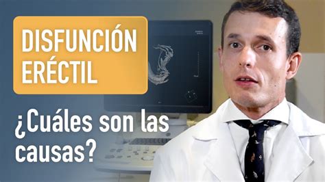 Causas de la Disfunción Eréctil por el Dr Carlos Simón YouTube