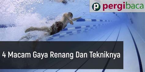 Nama Nama 4 Macam Gaya Renang Dalam Bahasa Inggris Dan Penjelasannya