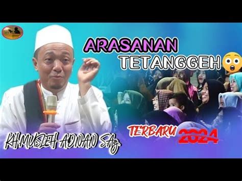 Ceramah Lucu Kocak Penuh Ilmu Kh Musleh Adnan Terbaru Youtube