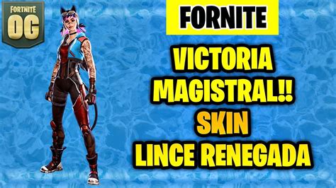 FORNITE VICTORIA MAGISTRAL ORÍGENES SKIN LINCE RENEGADA YouTube