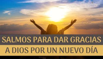 Salmos para dar Gracias a Dios por un Nuevo Día