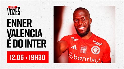 ENNER VALENCIA É DO INTER TUDO SOBRE A CHEGADA DO ATACANTE OS