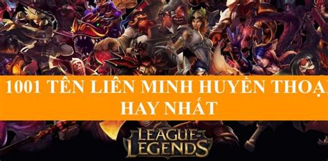 999 Đặt tên đẹp cho Liên Minh Huyền Thoại và chiến thắng