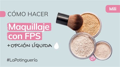 Cómo hacer Maquillaje en Polvo con Protección FPS CÓMO HACERLO