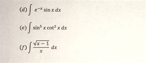 solved evaluate the following integrals using an appropriate