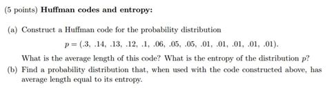 solved huffman codes and entropy a construct a huffman