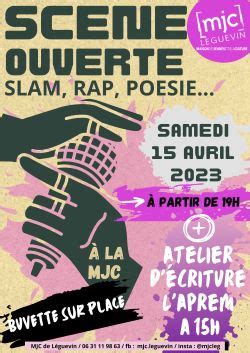 SOIREE SCENE OUVERTE 15 04 RAP SLAM POESIE MJC De Leguevin