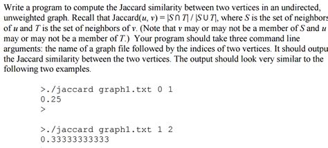 Solved Write A Program To Compute The Jaccard Similarity Chegg