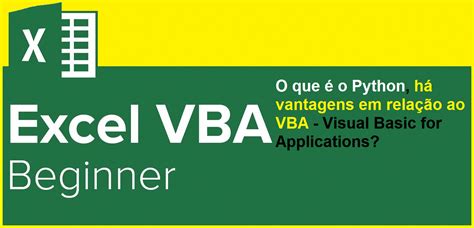 programação global® o que é o python há vantagens em relação ao vba visual basic for