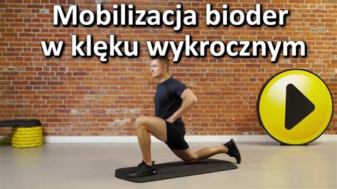 Mobilizacja bioder w klęku wykrocznym YouTube