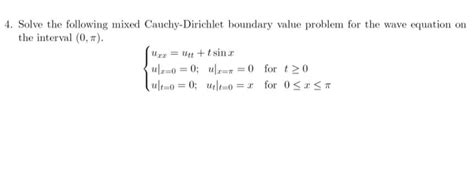 solved 4 solve the following mixed cauchy dirichlet