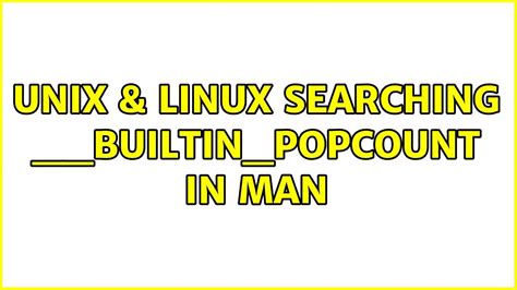unix and linux searching builtin popcount in man 3 solutions youtube