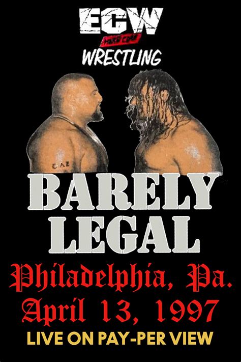 ECW Barely Legal 1997 1997 Posters The Movie Database TMDB